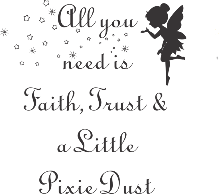 Faith Trust And Pixie Dust Kla Engraving