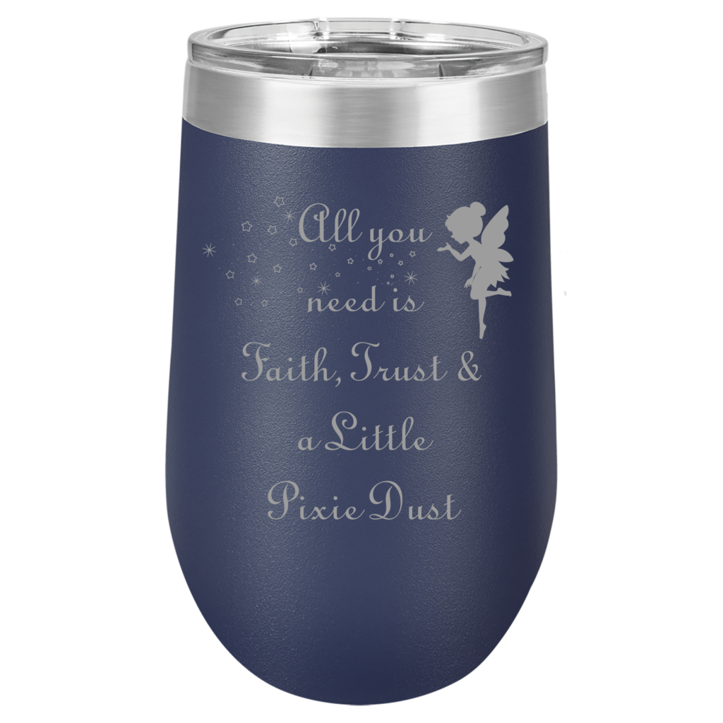Faith Trust And Pixie Dust Kla Engraving